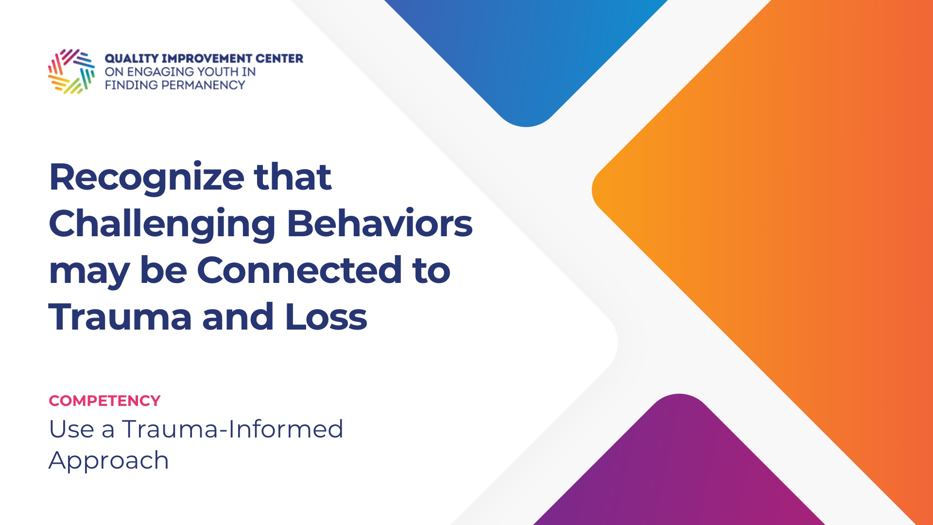Recognize that Challenging Behaviors may be Connected to Trauma and ...